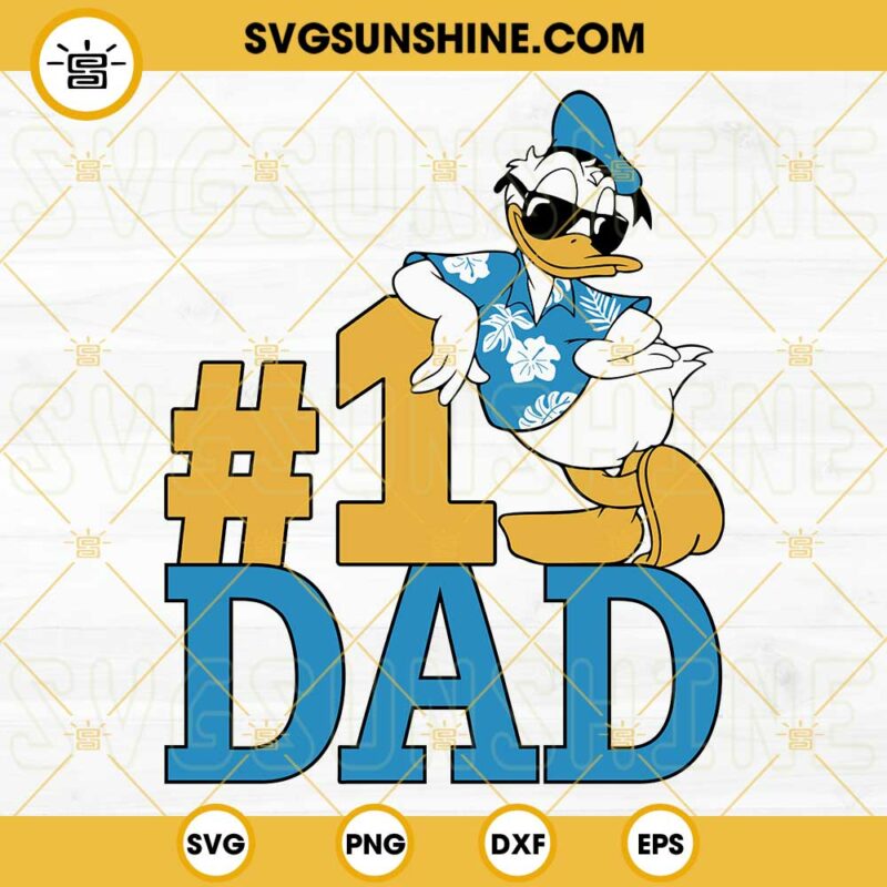 Donald Duck Number 1 Dad SVG, Funny Dad SVG, Disney Daddy SVG, Fathers ...