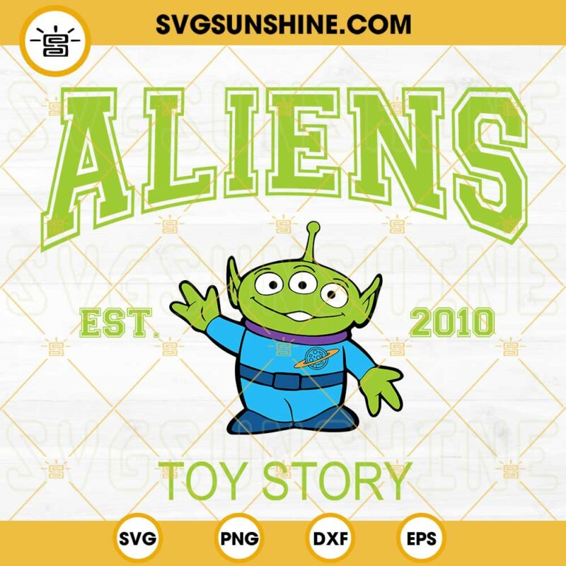 Aliens Est 2010 Toy Story SVG, Disney Pixar Cartoon SVG PNG DXF EPS Cut ...