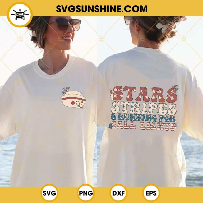 Stars Stripes And Running For Call Lights SVG, Patriotic Nurse SVG, 4th ...