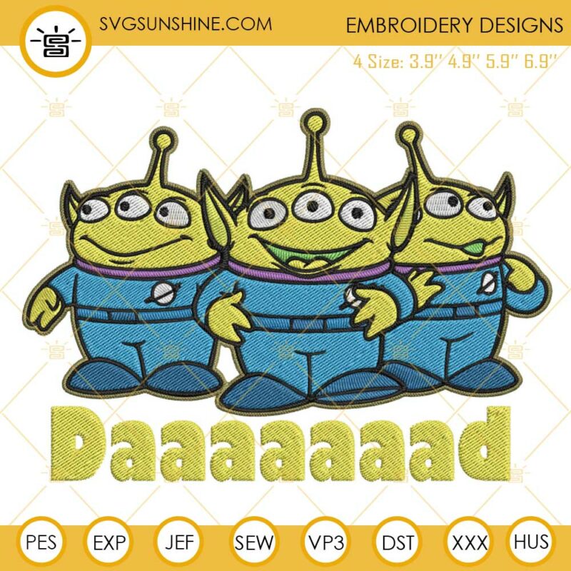 Toy Story Aliens Dad Embroidery Designs, Funny Fathers Day Disney Pixar ...