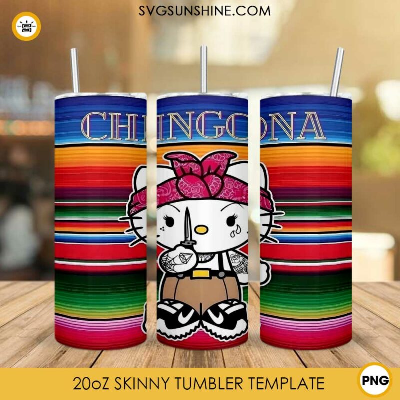 Chingona Hello Kitty 20oz Skinny Tumbler Sublimation Design PNG Digital ...