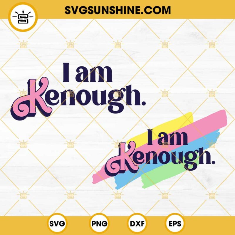 I Am Kenough SVG, Ken SVG, Barbie SVG, Ken Barbie SVG, Funny ...