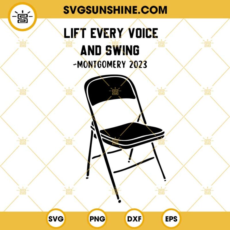 Lift Every Voice And Swing SVG, Folding Chair SVG, Trending Montgomery ...