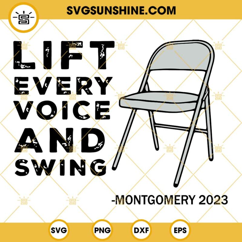 Folding Chair SVG, Lift Every Voice And Swing SVG, Montgomery 2023 ...