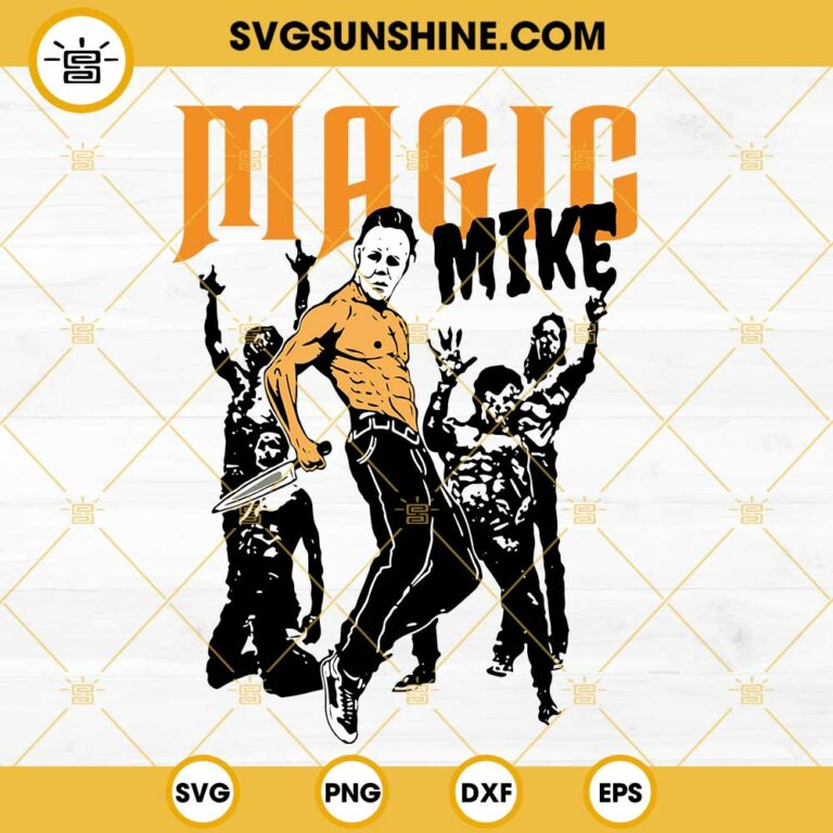 Magic Mike Michael Myers SVG, Michael Horror Movie Dancing SVG, Funny ...