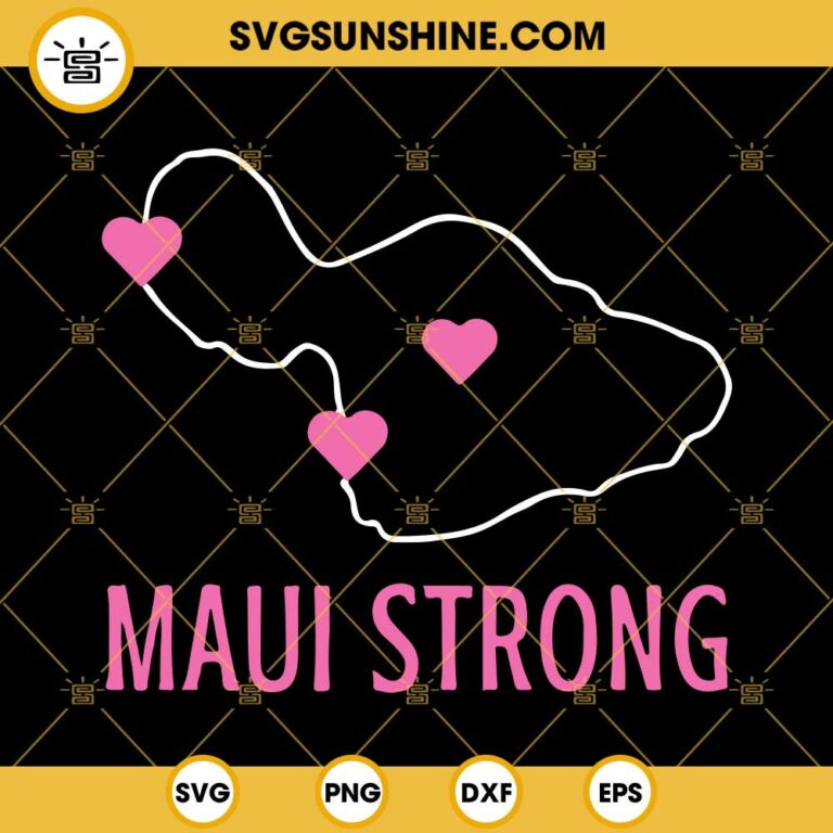 Maui SVG, Maui Strong SVG, Maui Hawaii SVG PNG DXF EPS Cut Files For ...