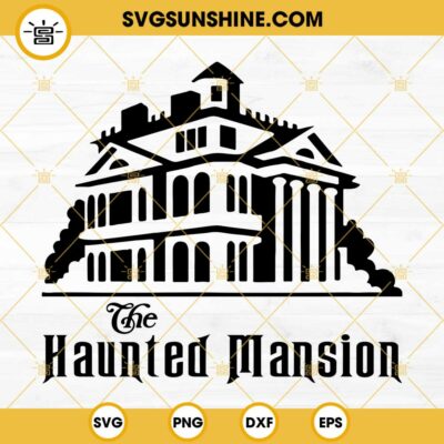 The Haunted Mansion SVG, Haunted House SVG, Spook House Halloween SVG ...