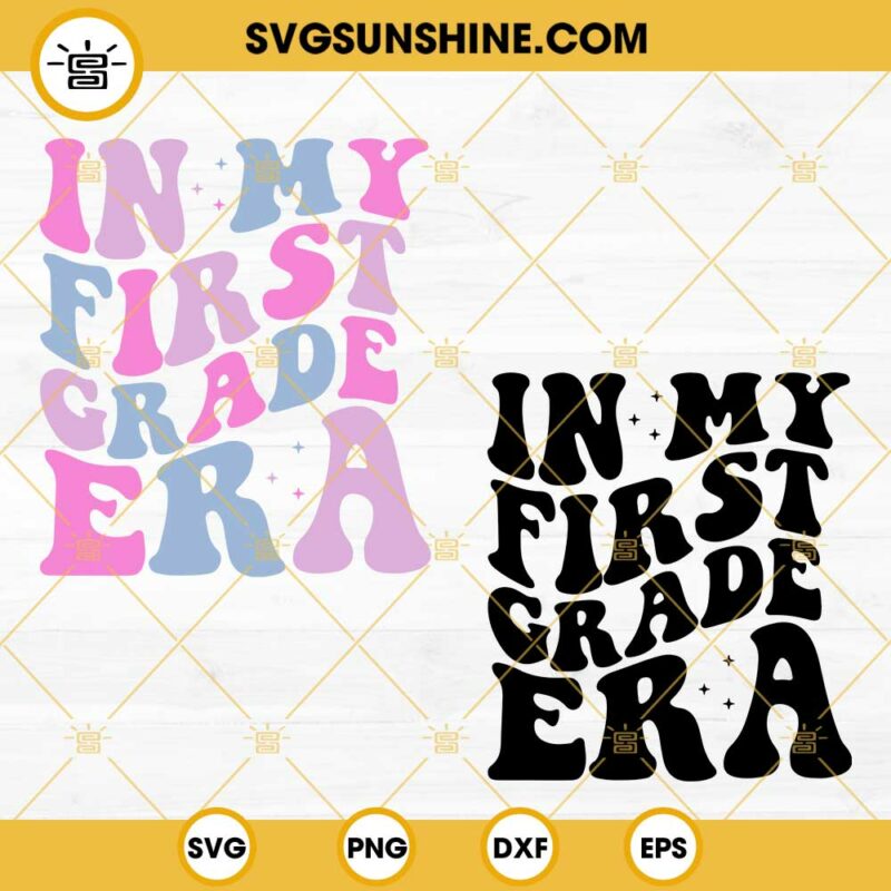In My First Grade Era SVG, 1st Grade Era SVG, First Day Of School SVG ...