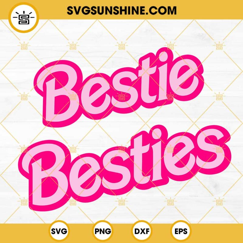 Barbie Bestie Besties SVG Bundle, Pink Girl SVG, Best Girl Friends SVG ...