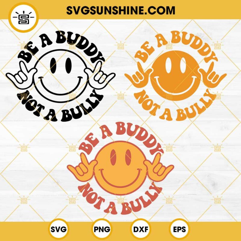 Be A Buddy Not A Bully SVG, Unity Day SVG, Smiley Face SVG