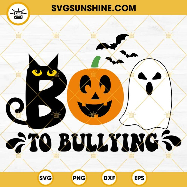 Boo To Bullying SVG, Bullying Halloween SVG, Boo Black Cat Pumpkin ...