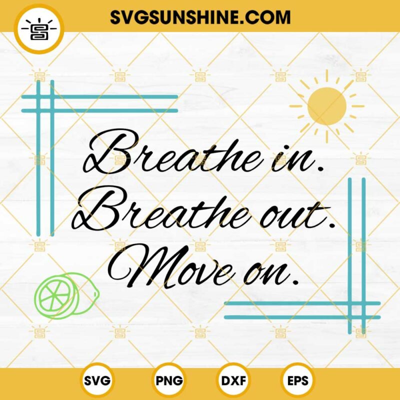 Breathe In Breathe Out Move On SVG, Jimmy Buffett SVG PNG DXF EPS ...