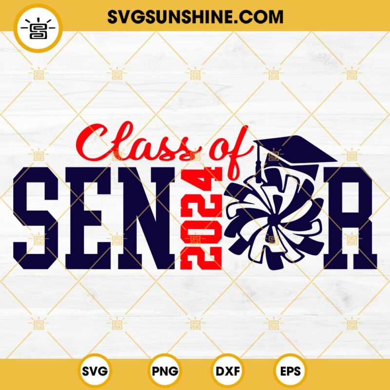 Class Of Senior 2024 SVG, Class Of 2024 SVG, 2024 Graduate SVG, Cheer SVG