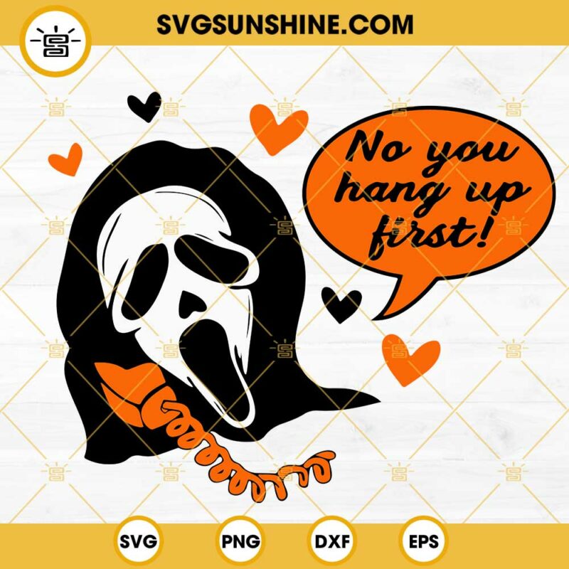 No You Hang Up SVG, Scream Ghostface Calling SVG, Funny Horror Valentine's Day SVG