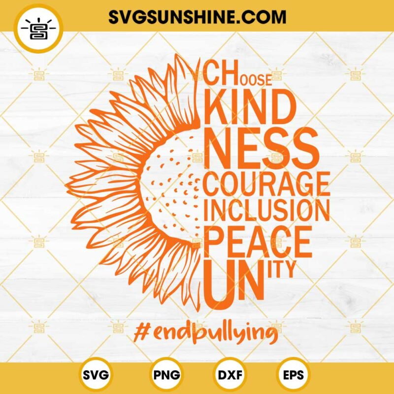Unity Day SVG, Half Sunflower Choose Kindness Courage Inclusion Peace ...