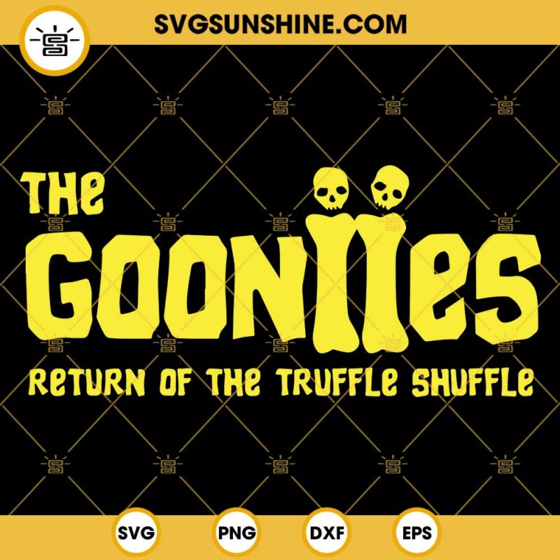 Gooniies Return Of The Truffle Shuffle SVG PNG DXF EPS Cricut Files