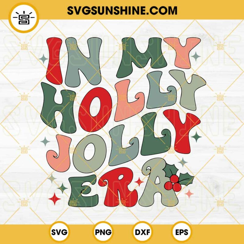 In My Christmas Holly Jolly Era SVG, Christmas The Eras Tour SVG PNG ...