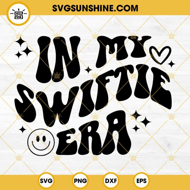 In My Swiftie Era SVG, Swifties Taylor Swift SVG PNG DXF EPS Files