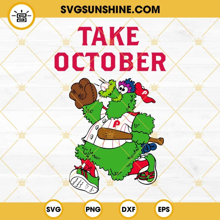 Philadelphia Phillies Take October SVG, Phillie Phanatic SVG PNG ...