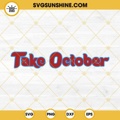 Take October Philadelphia Phillies SVG, Philadelphia Phillies World Red ...
