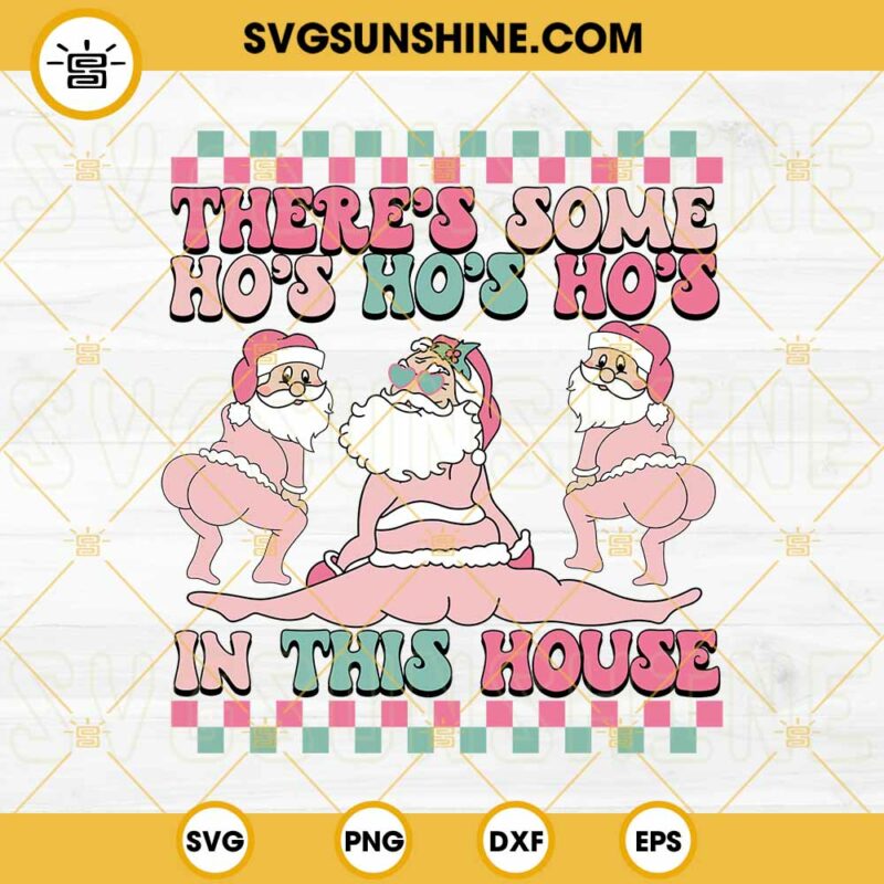 Groovy There is Some Ho Ho Ho In This House SVG, Pink Santa Claus Sexy ...