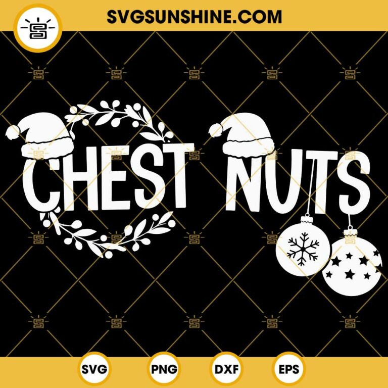 Chest Nuts SVG, Funny Christmas Couple SVG, Family Christmas SVG PNG ...