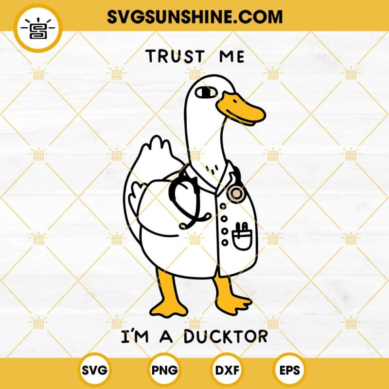 Trust Me I'm A Ducktor SVG, Duck SVG PNG DXF EPS