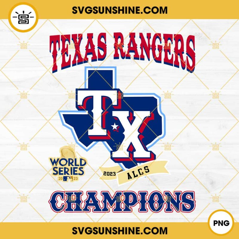 Texas Rangers ALCS TX Champions 2023 PNG, Texas Rangers World Series ...