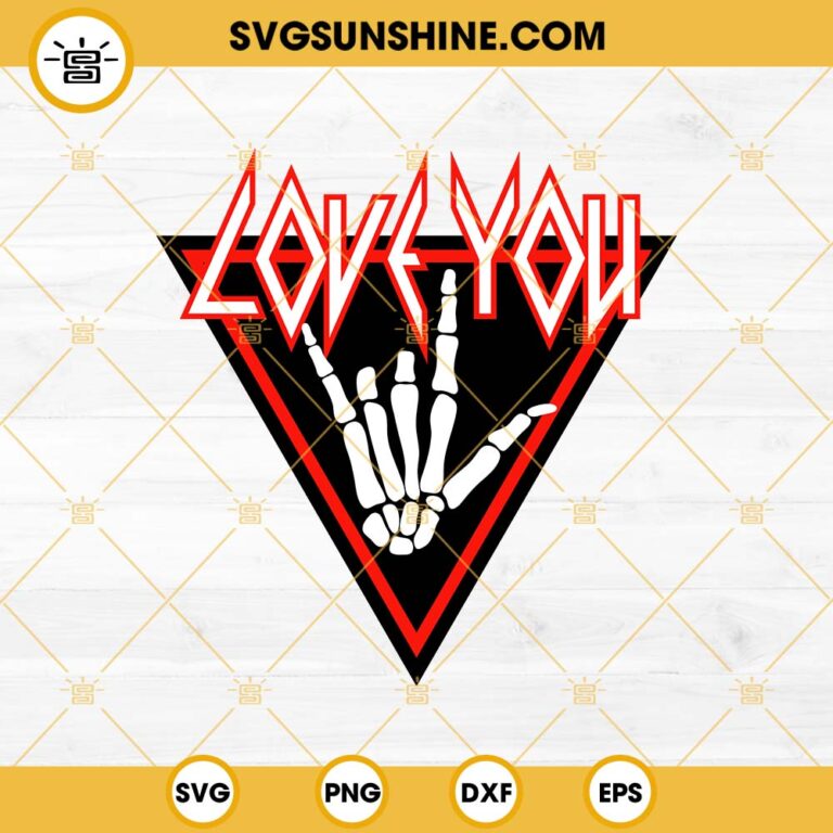 Love You Def Leppard SVG, Love You Rock Skeleton Hand Sign SVG, Def ...