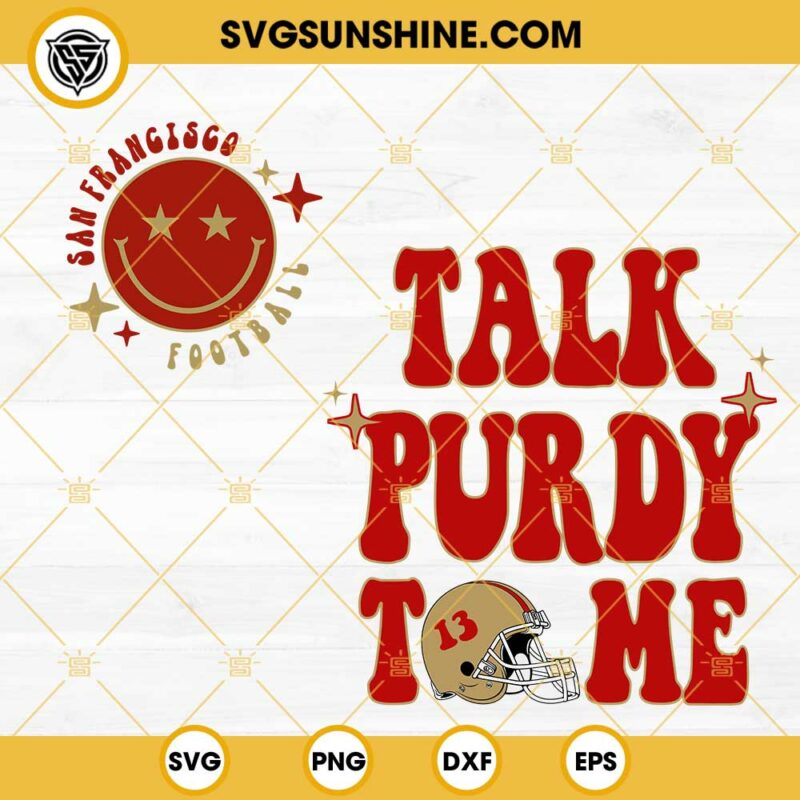 Talk Purdy To Me SVG Bundle, Brock Purdy 49ers SVG, San Francisco ...