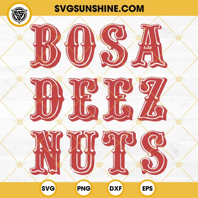 Bosa Deez Nuts SVG, San Francisco 49ers Super Bowl LVIII SVG PNG EPS ...