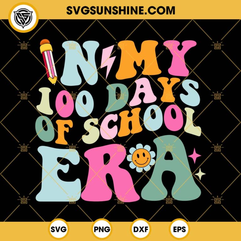 In My 100 Days Of School Era SVG, Happy 100th Day Of School SVG, Smiley ...