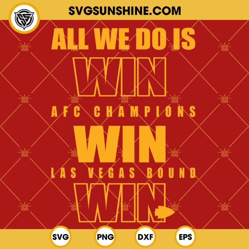 Kansas City Chiefs Win Win Win SVG, Kansas City Chiefs Super Bowl 2024 ...