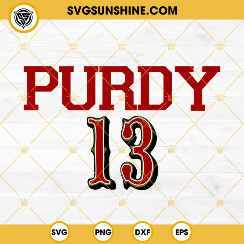 Purdy 13 SVG, Brock Purdy San Francisco 49Ers SVG PNG EPS DXF File