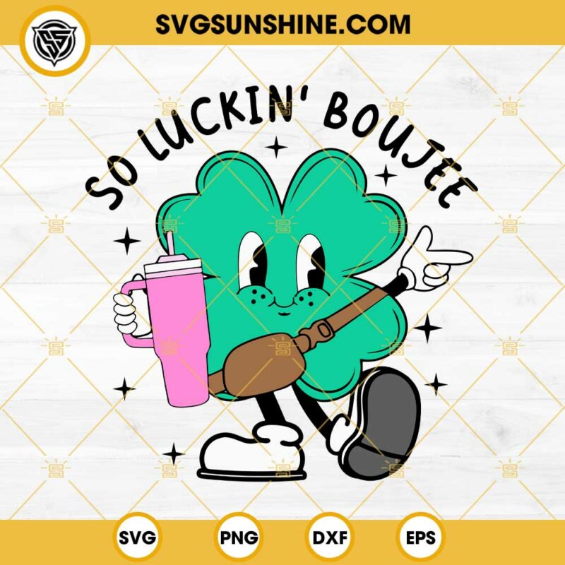 Shamrock So Luckin' Boujee SVG, Shamrock Boojee Stanley Tumbler Belt ...