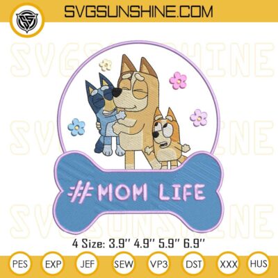 Bluey Mom Life Embroidery Designs, Bluey Mother's Day Embroidery Design ...