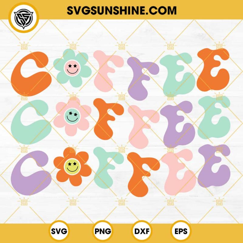 Coffee Svg, Retro Coffee Svg, Iced Coffee Svg, Wavy Coffee Svg, Hippie ...