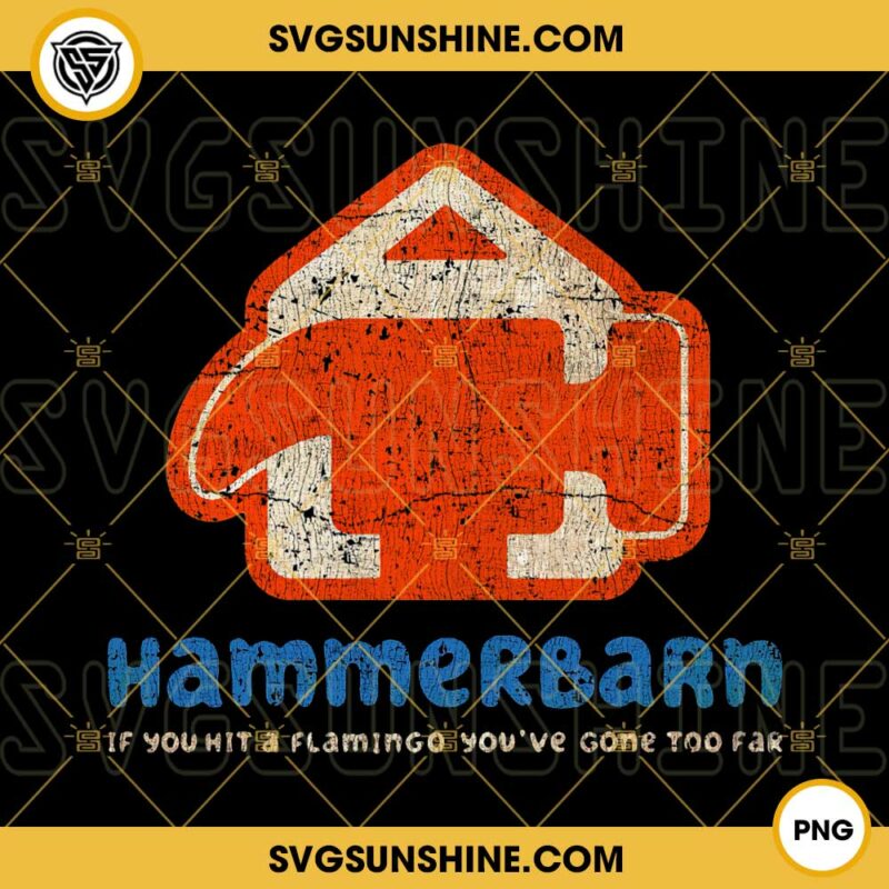 Hammerbarn Logo PNG, If You Hit A Flamingo You’ve Gone Too Far PNG