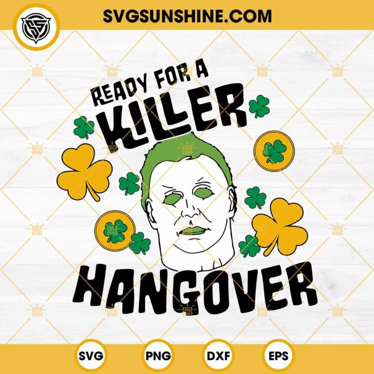 Michael Myers Horror Shamrock SVG, Ready For A Hangover SVG, Michael ...
