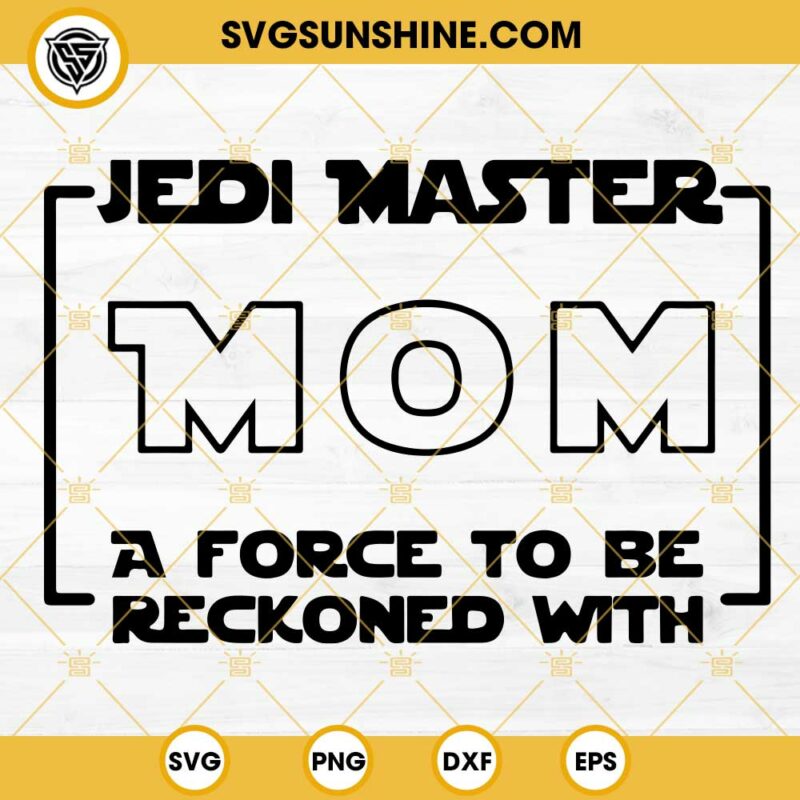 Star Wars Jedi Mom SVG, Star Wars Mothers Day SVG PNG DXF EPS