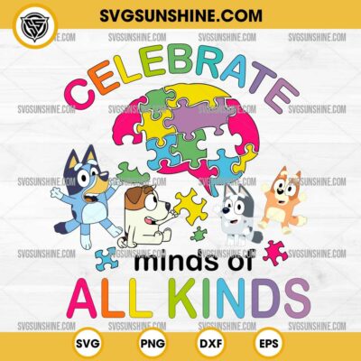 Bluey Celebrate Minds of All Kinds SVG, Bluey Neurodiversity SVG PNG File