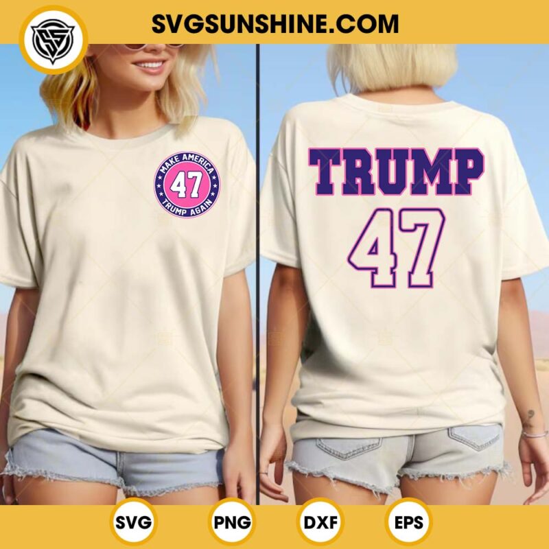 Make America Trump Again SVG, Donald Trump 47th SVG