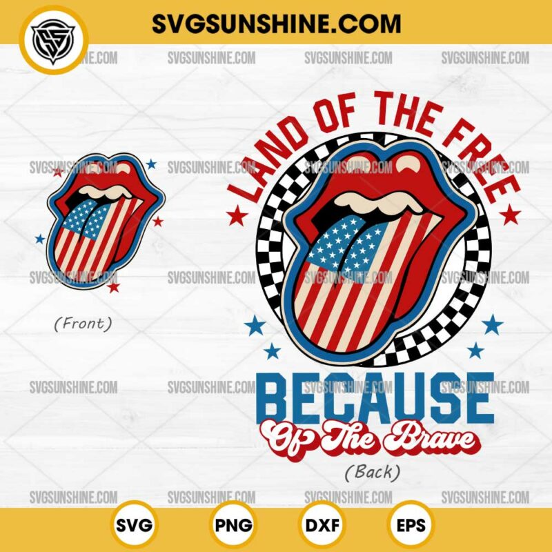 American Flag Tongue SVG, Land Of The Free Because Of The Brave SVG ...
