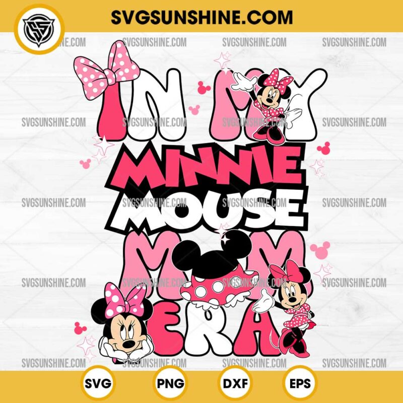 In My Minnie Mouse Mom Era SVG, Disney Mom SVG, Minnie Happy Mother Day ...