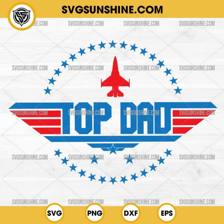 Top Dad SVG, Army Dad SVG, Veteran Dad SVG, Top Gun SVG, Best Dad SVG