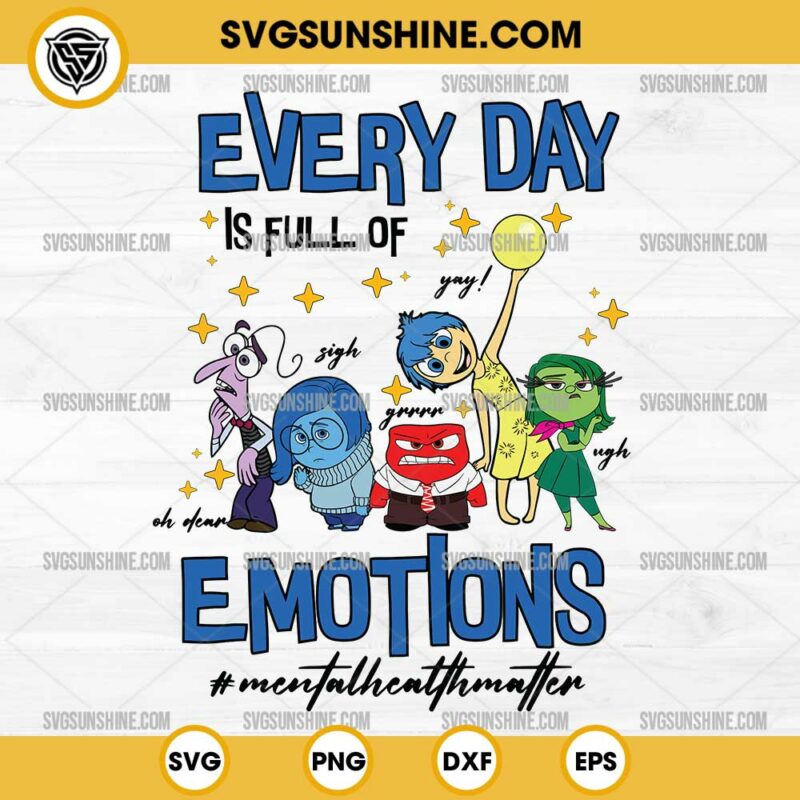 Everyday is Full Of Emotions SVG, Inside Out 2 SVG, Mental Health ...