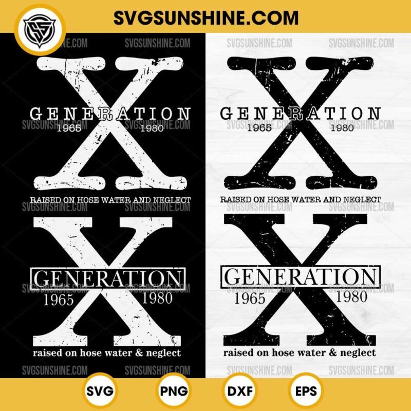 Bundle Generation X SVG, Gen X SVG, Generation X Raised On Hose Water ...