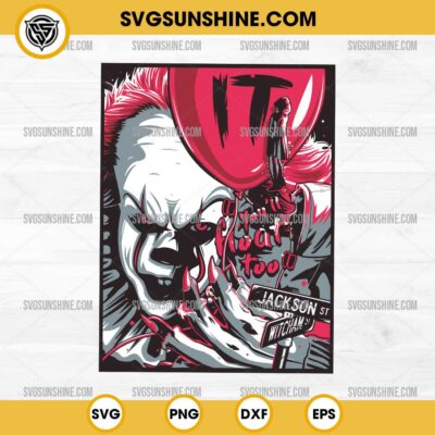 It Movie SVG, Pennywise SVG, You'll Float Too SVG