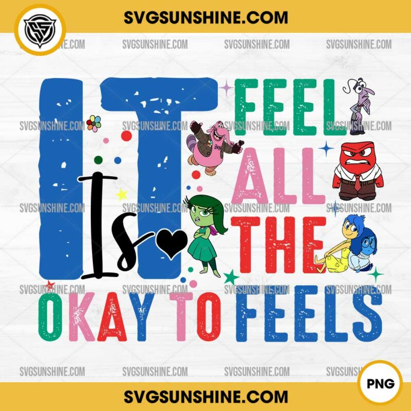 Disney Inside Out 2 It's Okay To Feel All The Feels PNG