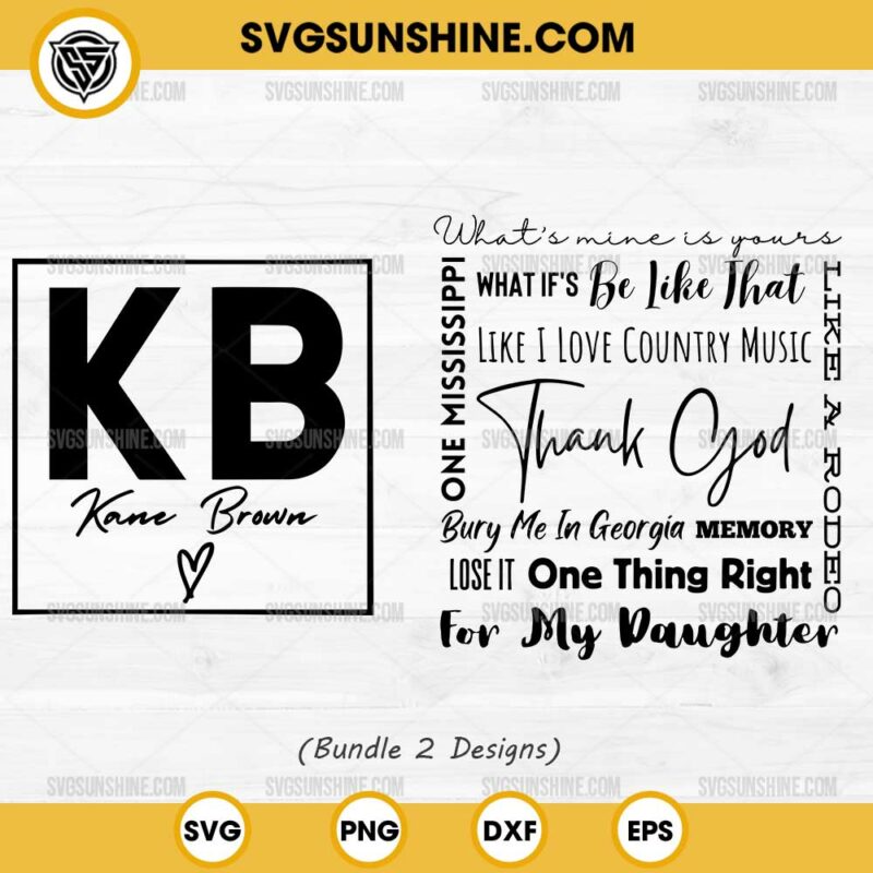 Bundle Kane Brown SVG, Kane Brown Songs SVG, Kane Brown SVG PNG Cricut ...